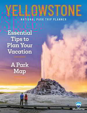 Plan your Yellowstone Trip with our Free Vacation Guide